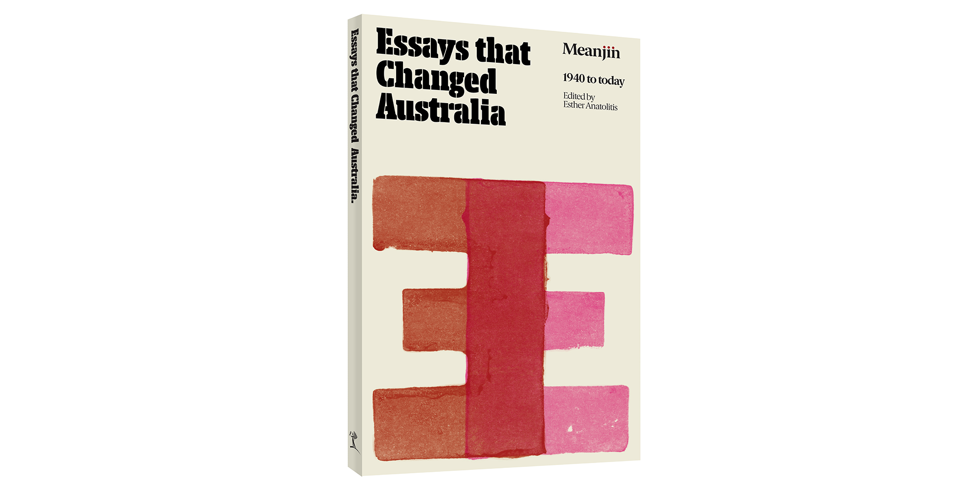 Essays that Changed Australia: Meanjin 1940 to today – ESTHER ANATOLITIS